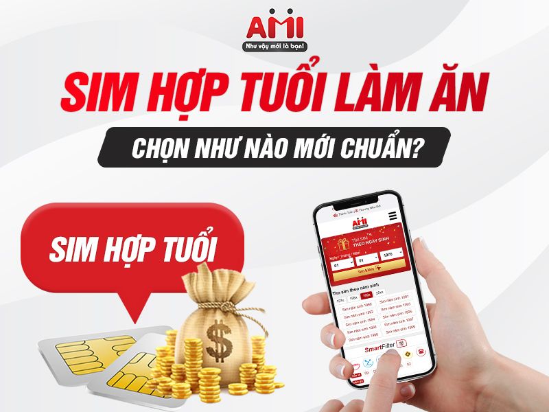 Cách chọn sim làm ăn giúp phát tài, phát lộc