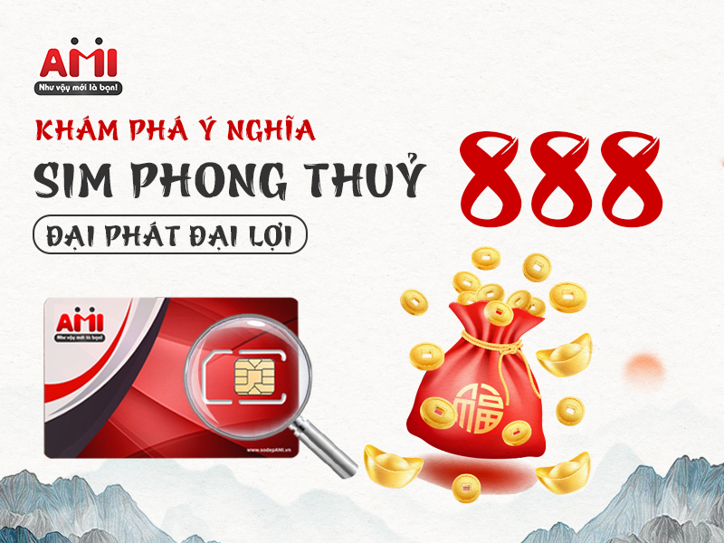 Khám Phá Ý Nghĩa Sim Phong Thủy 888 - Đại Phát Đại Lợi