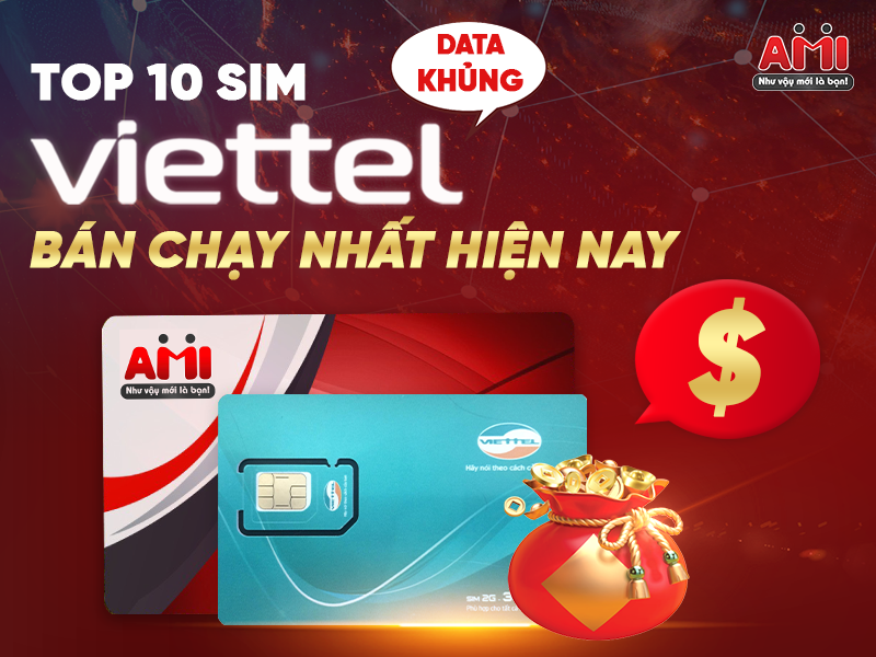 Top 10 Sim Viettel Data Khủng Bán Chạy Nhất Hiện Nay