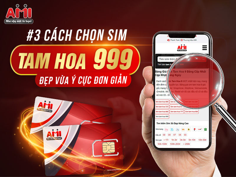 #3 Cách Chọn Sim Tam Hoa 999 Đẹp Vừa Ý Cực Đơn Giản